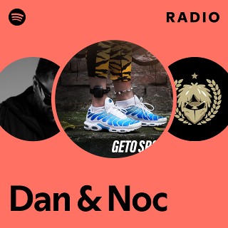 Dan & Noc Radio - playlist by Spotify | Spotify