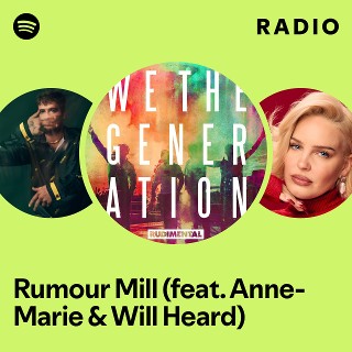 Rumour Mill (feat. Anne-Marie & Will Heard) Radio - playlist by Spotify ...