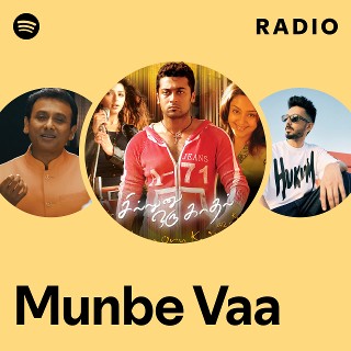 Munbe Vaa Radio | Spotify Playlist
