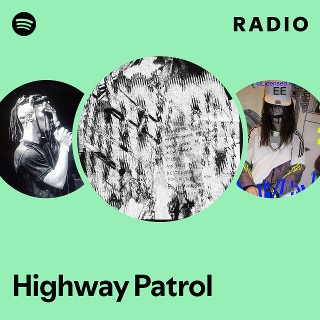 Highway Patrol Radio - playlist by Spotify | Spotify