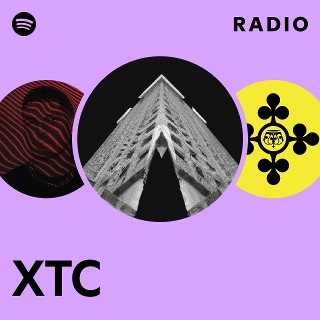 XTC Radio - playlist by Spotify | Spotify