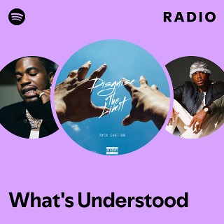 What's Understood Radio - playlist by Spotify | Spotify