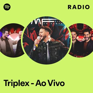 Triplex - Ao Vivo Radio | Spotify Playlist