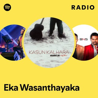 Eka Wasanthayaka Radio | Spotify Playlist