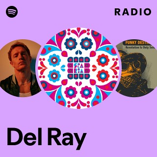 Del Ray Radio - playlist by Spotify | Spotify