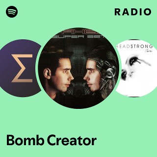 Bomb Creator Radio | Spotify Playlist