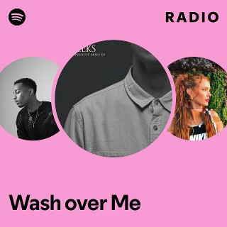 Wash over Me Radio | Spotify Playlist