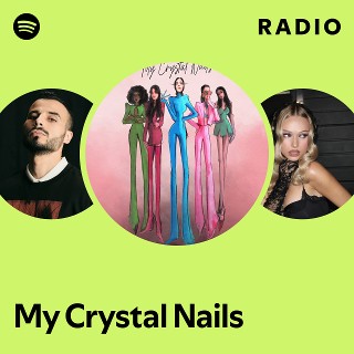 My Crystal Nails Radio | Spotify Playlist