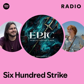 Six Hundred Strike Radio - playlist by Spotify | Spotify