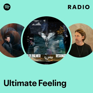 Ultimate Feeling Radio | Spotify Playlist