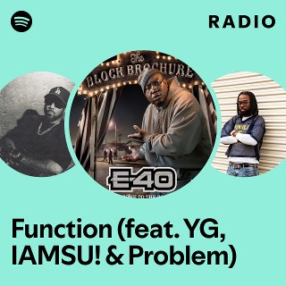 Function (feat. YG, IAMSU! & Problem) Radio - playlist by Spotify | Spotify