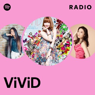 ViViD Radio - playlist by Spotify | Spotify