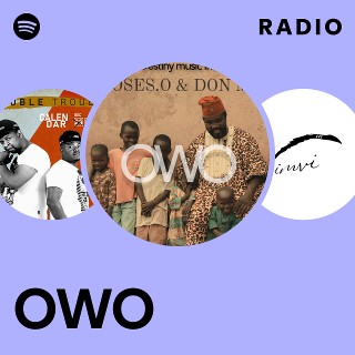 OWO Radio - playlist by Spotify | Spotify