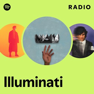 Illuminati Radio - playlist by Spotify | Spotify