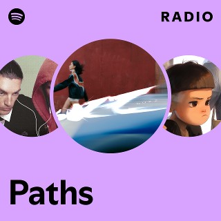 Paths Radio | Spotify Playlist