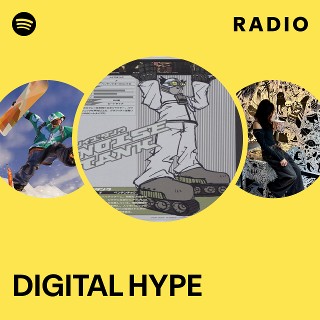 DIGITAL HYPE Radio | Spotify Playlist