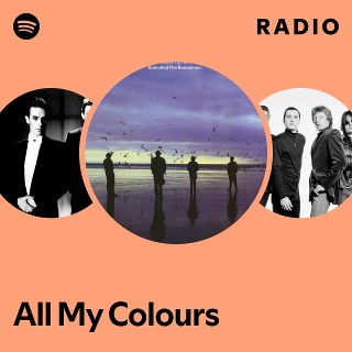 All My Colours Radio - playlist by Spotify | Spotify