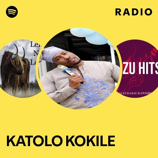 KATOLO KOKILE Radio | Spotify Playlist