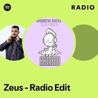 Zeus - Radio Edit Radio | Spotify Playlist