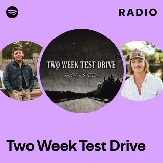 Two Week Test Drive Radio | Spotify Playlist