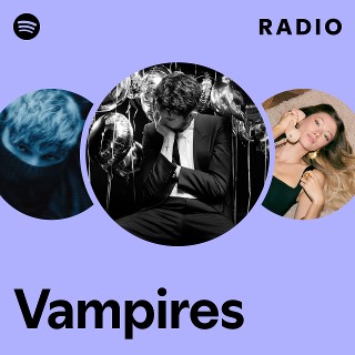 Vampires Radio | Spotify Playlist