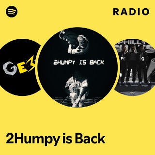 2Humpy is Back Radio | Spotify Playlist