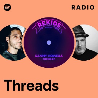 Threads Radio | Spotify Playlist