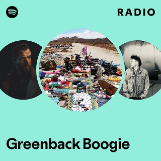 Greenback Boogie Radio | Spotify Playlist