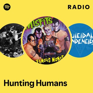 Hunting Humans Radio - playlist by Spotify | Spotify