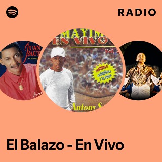 El Balazo - En Vivo Radio | Spotify Playlist