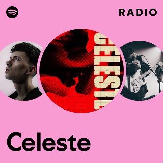 Celeste Radio - playlist by Spotify | Spotify