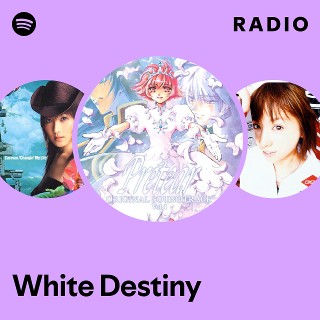 White Destiny Radio | Spotify Playlist