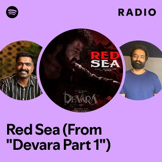 Red Sea (From "Devara Part 1") Radio - playlist by Spotify | Spotify