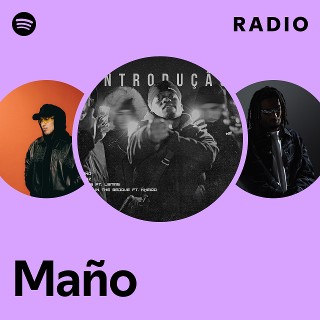 Maño Radio | Spotify Playlist