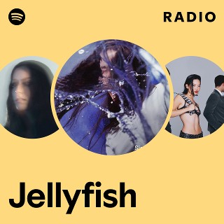 Jellyfish Radio | Spotify Playlist