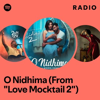 O Nidhima (From "Love Mocktail 2") Radio | Spotify Playlist