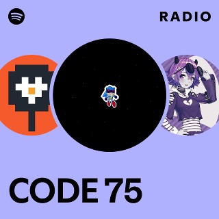 CODE 75 Radio | Spotify Playlist