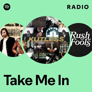 Take Me In Radio - playlist by Spotify | Spotify