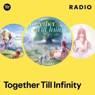 Together Till Infinity Radio - playlist by Spotify | Spotify