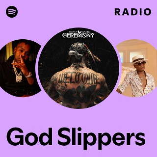 God Slippers Radio - playlist by Spotify | Spotify