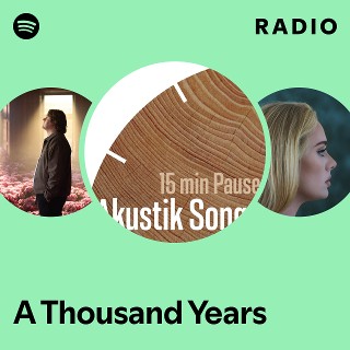 A Thousand Years Radio | Spotify Playlist