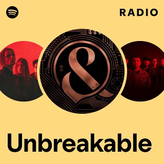 Unbreakable Radio | Spotify Playlist