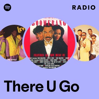 There U Go Radio - playlist by Spotify | Spotify