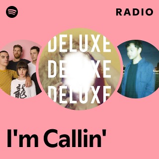 I'm Callin' Radio | Spotify Playlist