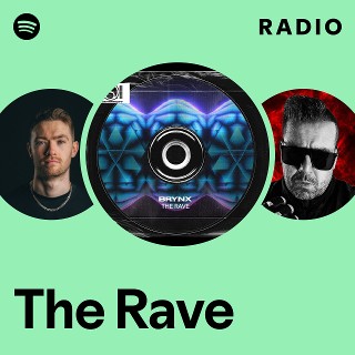 The Rave Radio | Spotify Playlist