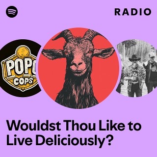 Wouldst Thou Like to Live Deliciously? Radio - playlist by Spotify ...