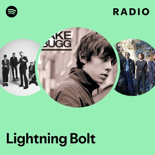 Lightning Bolt Radio - playlist by Spotify | Spotify