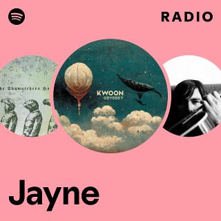 Jayne Radio | Spotify Playlist