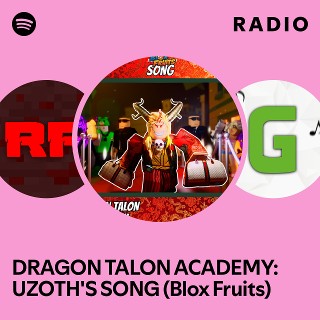 DRAGON TALON ACADEMY: UZOTH'S SONG (Blox Fruits) Radio | Spotify Playlist