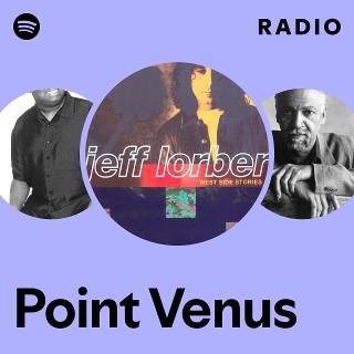 Point Venus Radio | Spotify Playlist